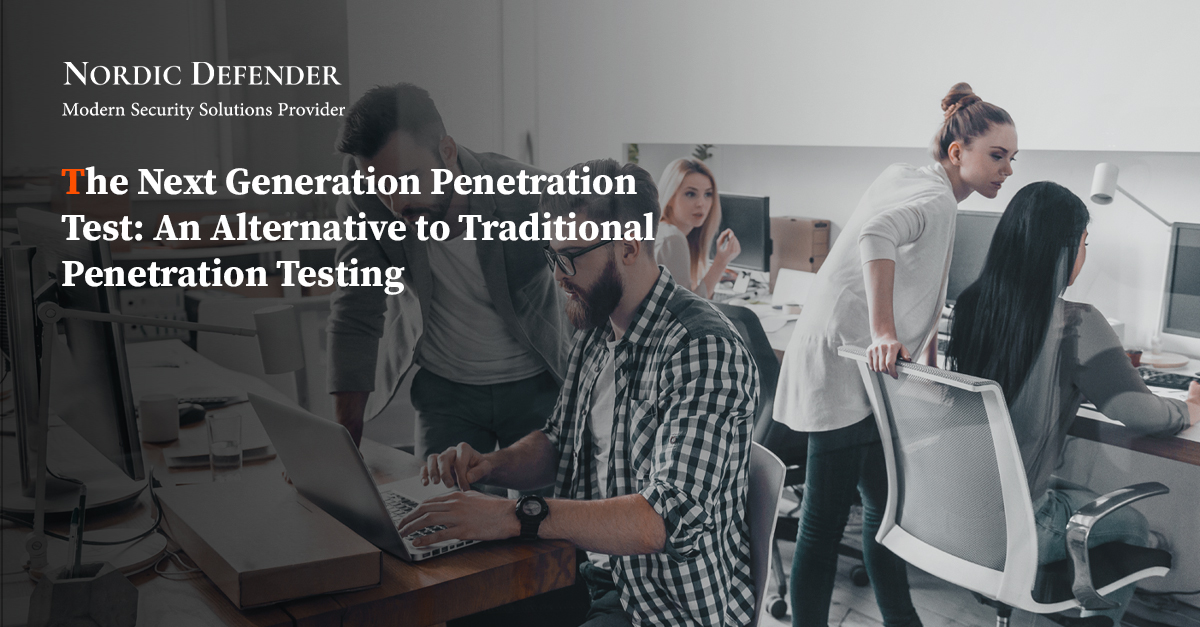 The Next Generation Penetration Test: An Alternative to Traditional ...