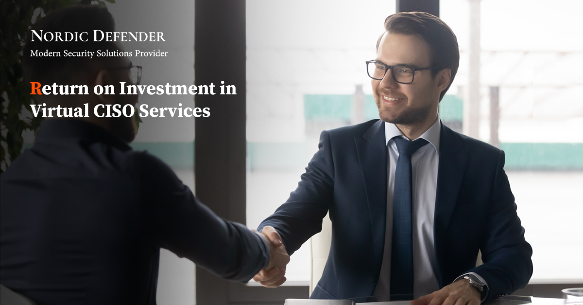 Return on Investment in Virtual CISO Services | Nordic Defender | #1 ...
