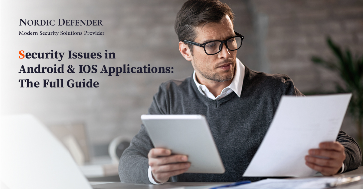 Mobile Application Security Issues in the Android & iOS | Nordic ...