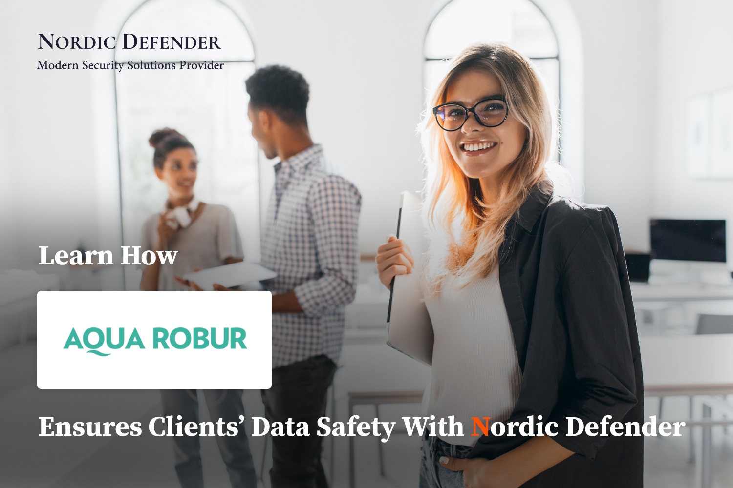 Learn How Aqua Robur Ab Ensures Clients’ Data Safety With Nordic Defender | Nordic Defender | #1 ...