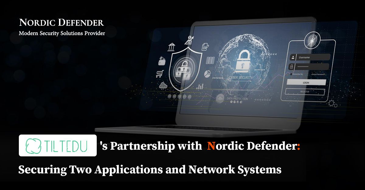 Tiltedu's Partnership with Nordic Defender: Securing Two Applications ...