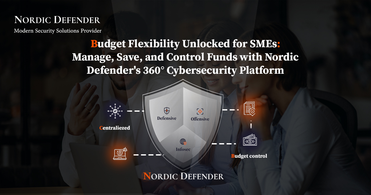 Budget Flexibility Unlocked for SMEs: Manage, Save, and Control Funds with Nordic Defender's 360 ...