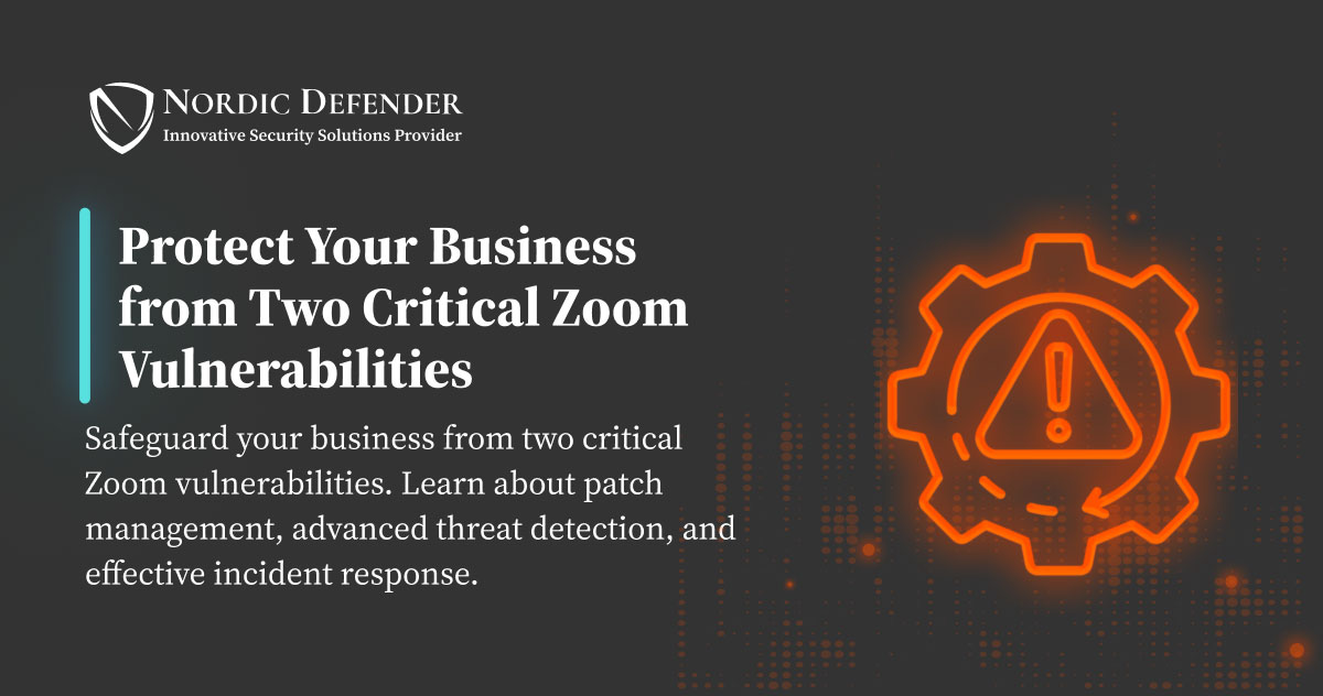 Protect Your Business from Two Critical Zoom Vulnerabilities