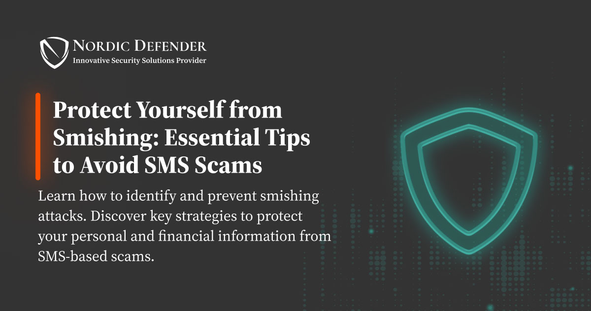 Protect Yourself from Smishing: Tips to Avoid SMS Scams