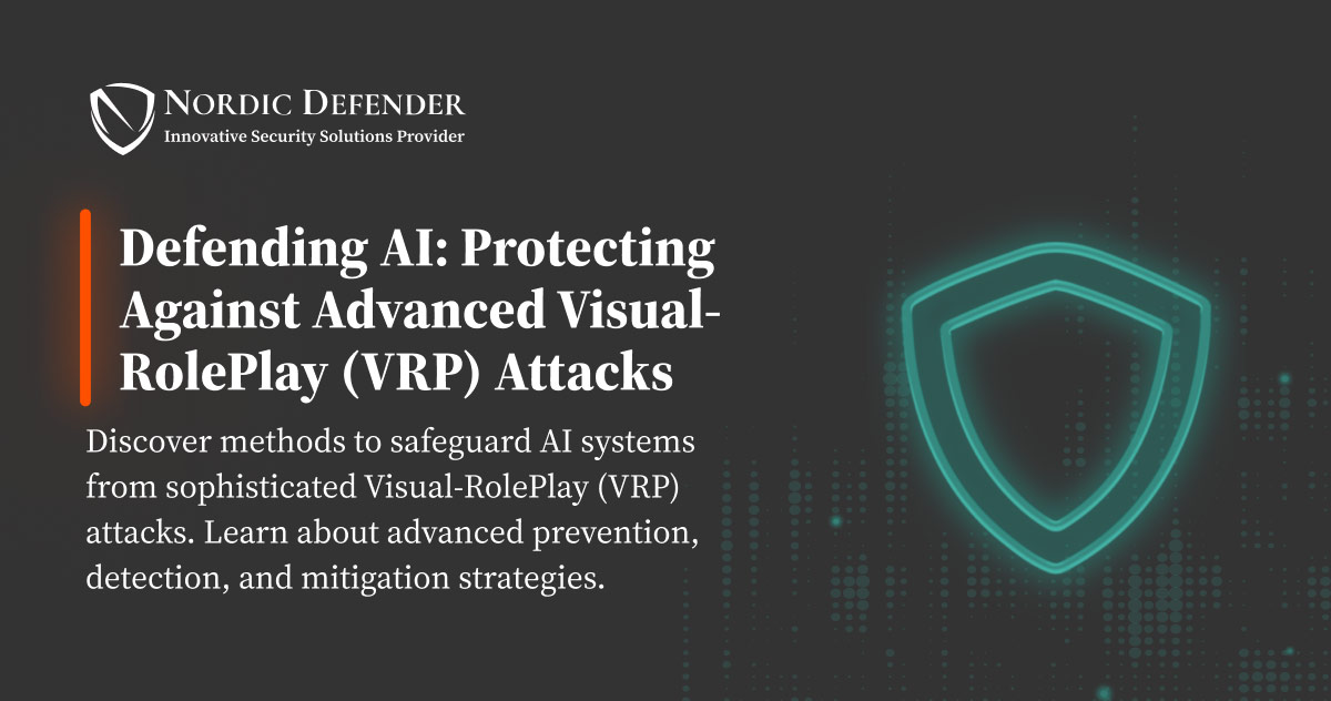 Defending AI: Protecting Against Advanced Visual-RolePlay (VRP) Attacks