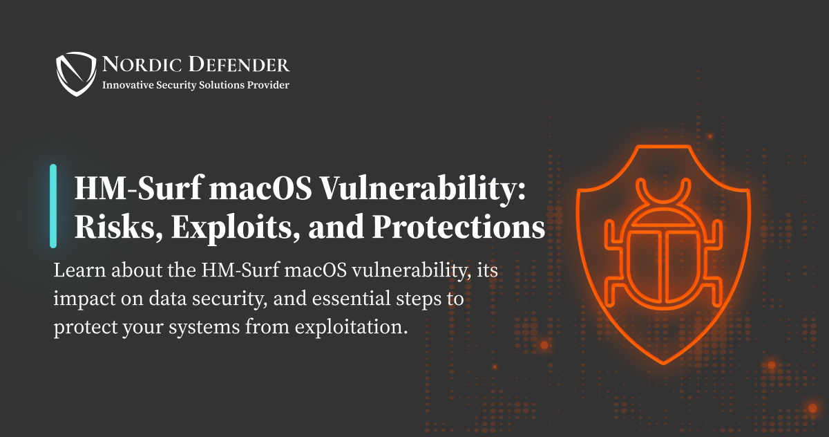 HM-Surf macOS Vulnerability: Risks, Exploits, and Protections