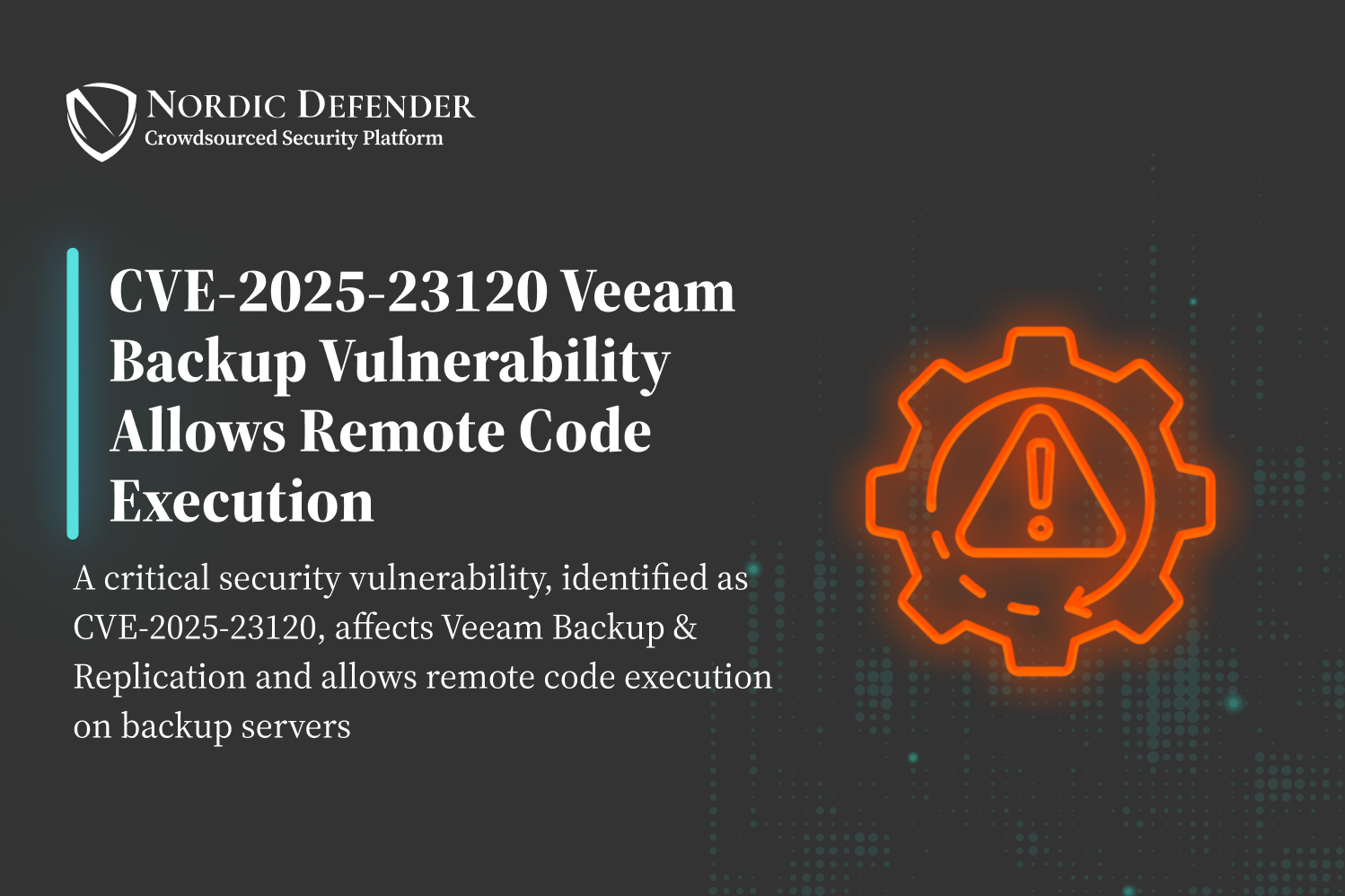 CVE-2025-23120 Veeam Backup Vulnerability Exposes Servers